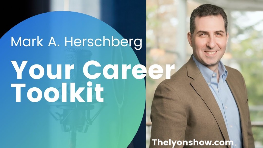 022 Mark Herschberg Discusses "The Career Toolkit" and the Critical ...